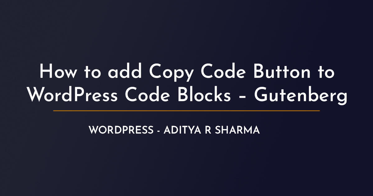 How to add Copy Code Button to WordPress Code Blocks – Gutenberg [FREE ...