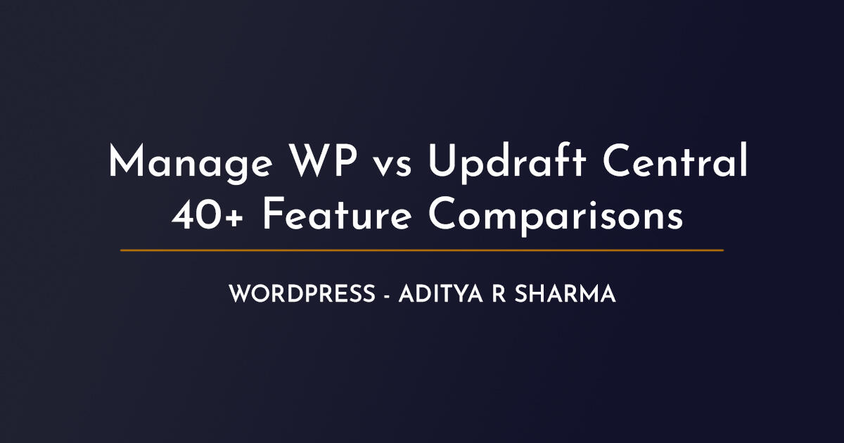 Manage WP vs Updraft Central: 40+ Feature Comparisons in 2025 - Aditya ...